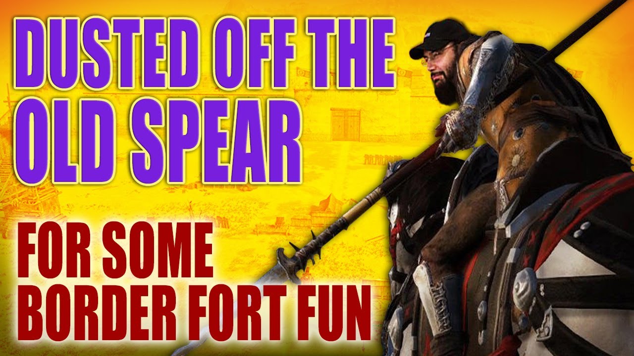 Conqueror's Blade - Gameplay -Playing Spear - Liaos - Border Fort - # ...