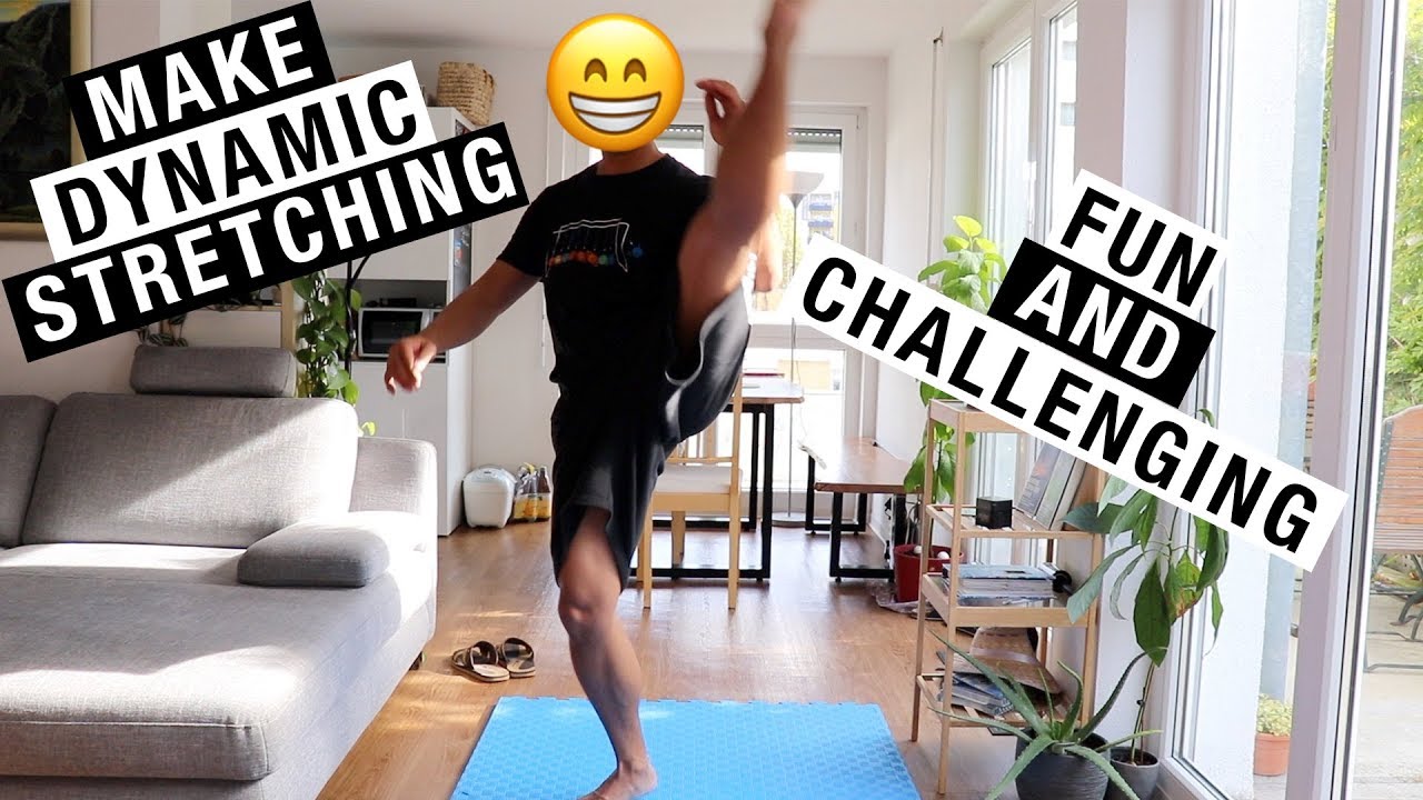 How I Make Dynamic Stretching More Fun For Myself :D - Dynamic Stretch ...