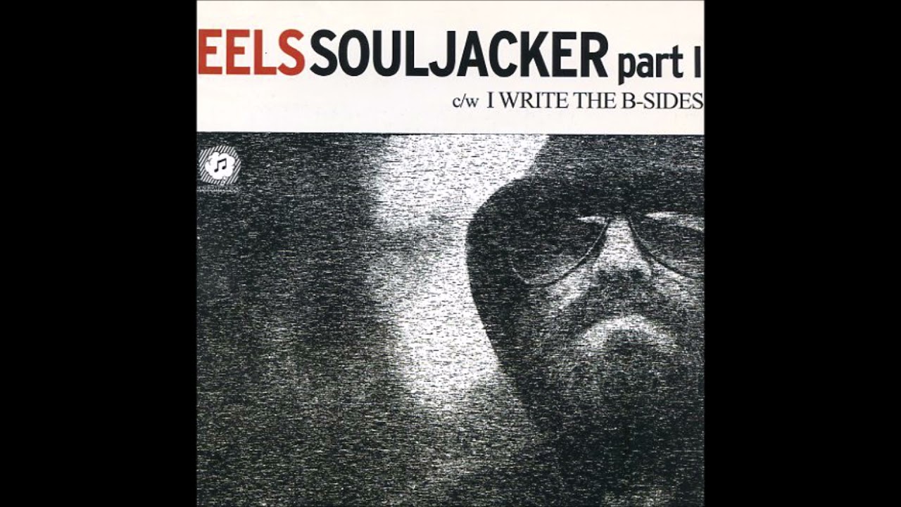 Eels - Souljacker Part I - YouTube