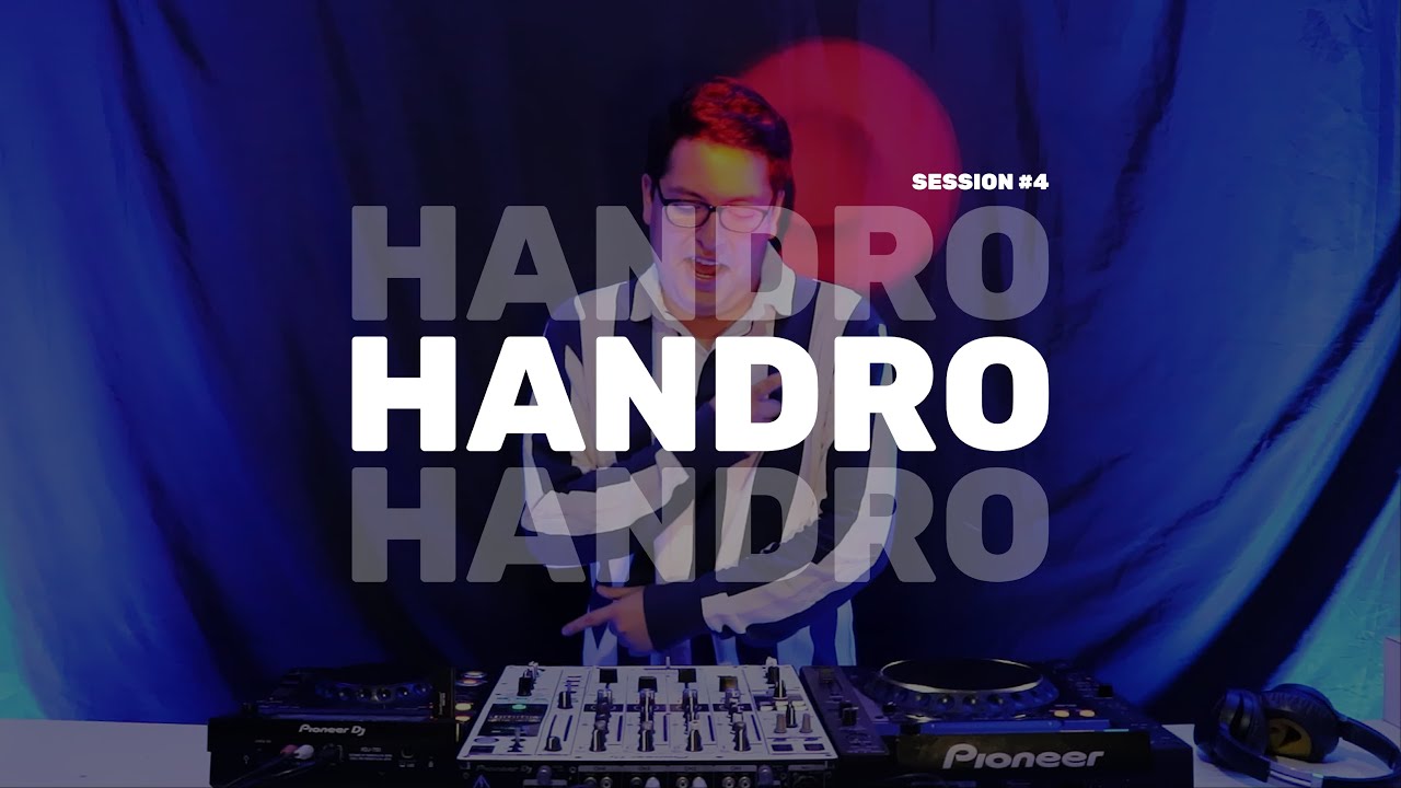 SESSION #4 | DJ Handro (Columbia, Anuel, Ella Me Levantó, Daddy Yankee ...
