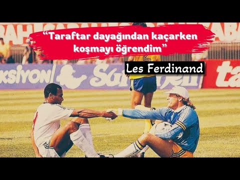 TARAFTAR DAYAĞINDAN KAÇARKEN DÜNYA YILDIZI OLDU: LES FERDİNAND