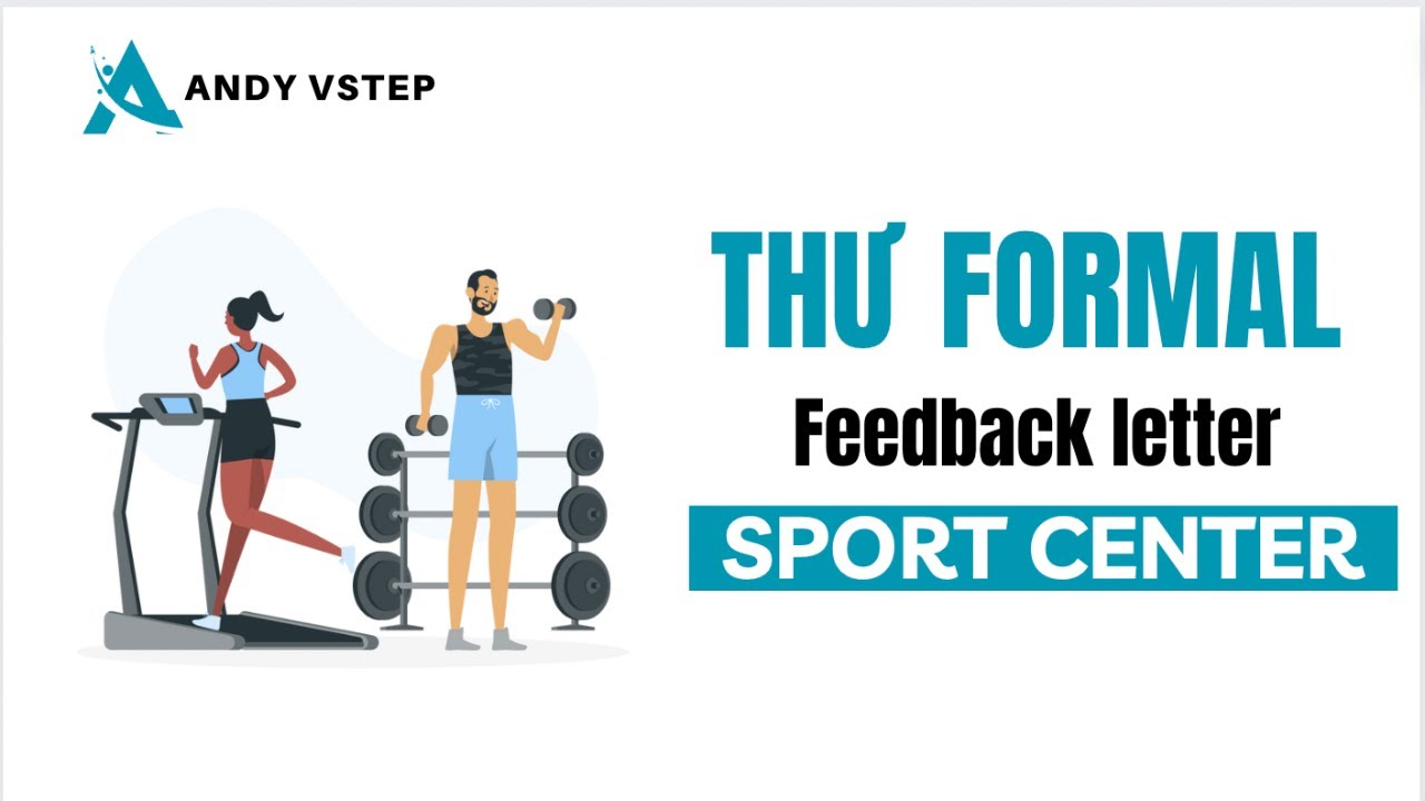 #1. CÁCH VIẾT FORMAL LETTER - DẠNG THƯ FEEDBACK | VSTEP WRITING TASK 1 ...