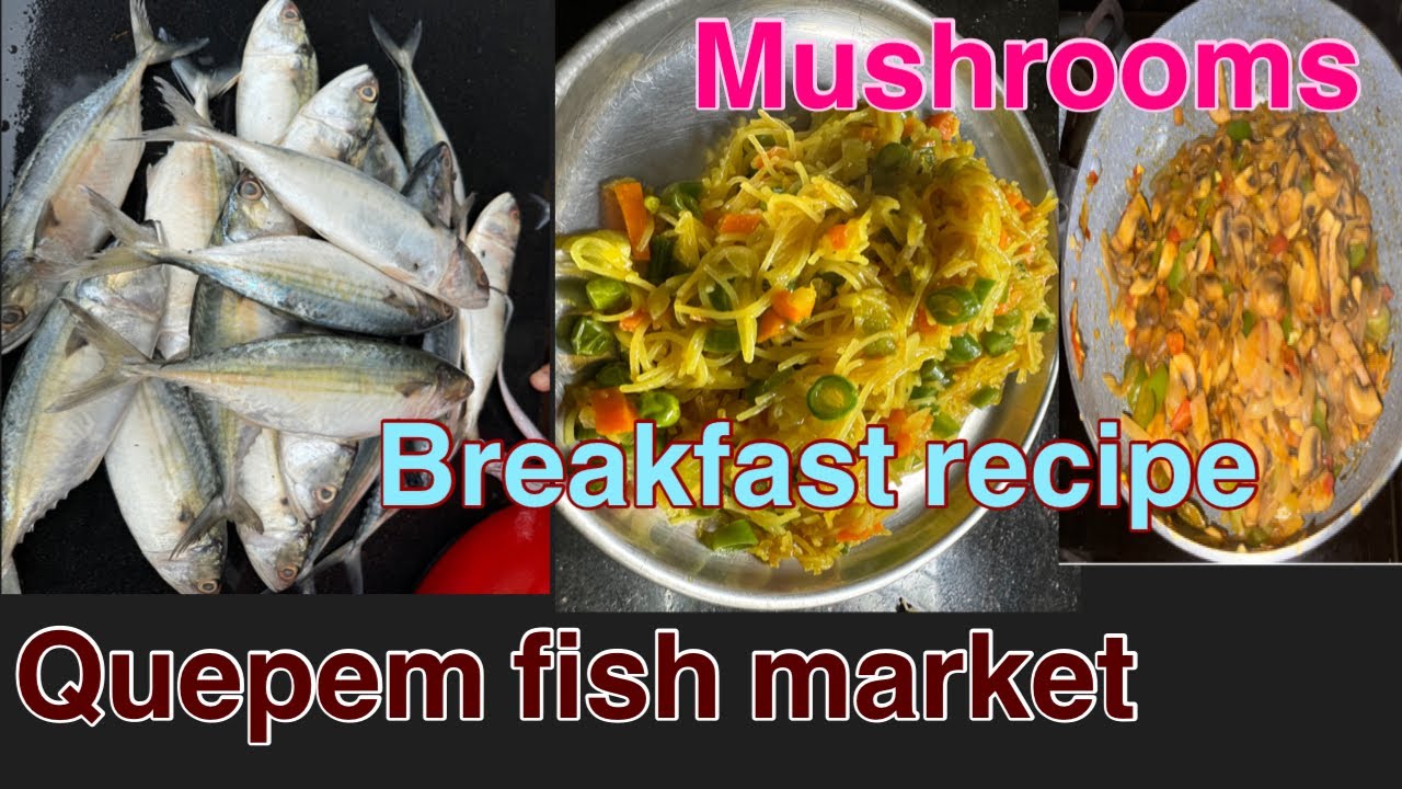 Quepem fish market and my breakfast recipe 🫑🥙🥕🌶️ - YouTube