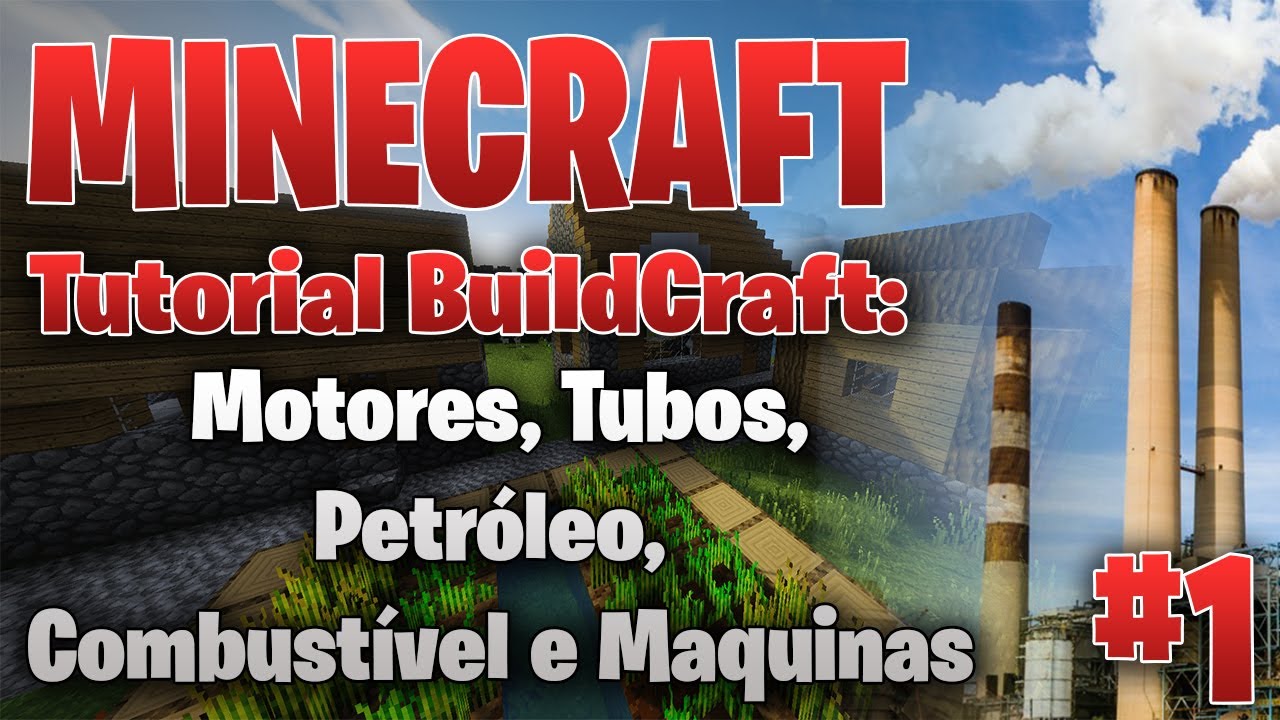 #1 Tutorial BuildCraft - Motores, Tubos, Petróleo, Combustível e ...