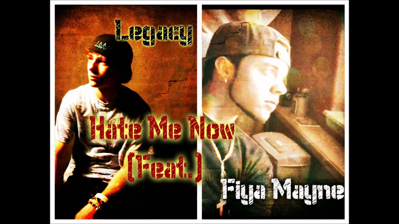 Legacy - Hate Me Now (Feat. Fiya Mayne) - YouTube