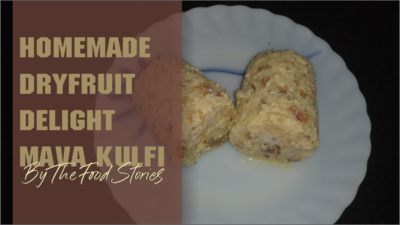 Homemade Dry Fruit Delight Mava Kulfi Recipe - without any artificial ...