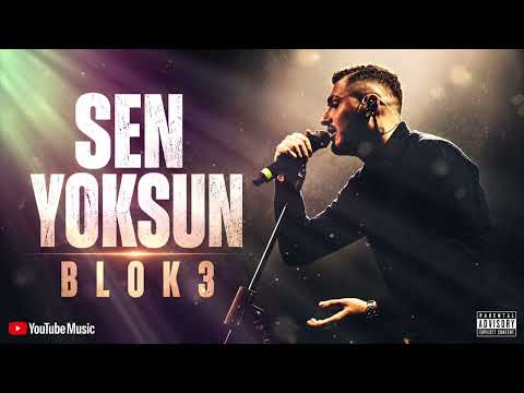 Blok3 - Sen Yoksun (Offical Music Audio)