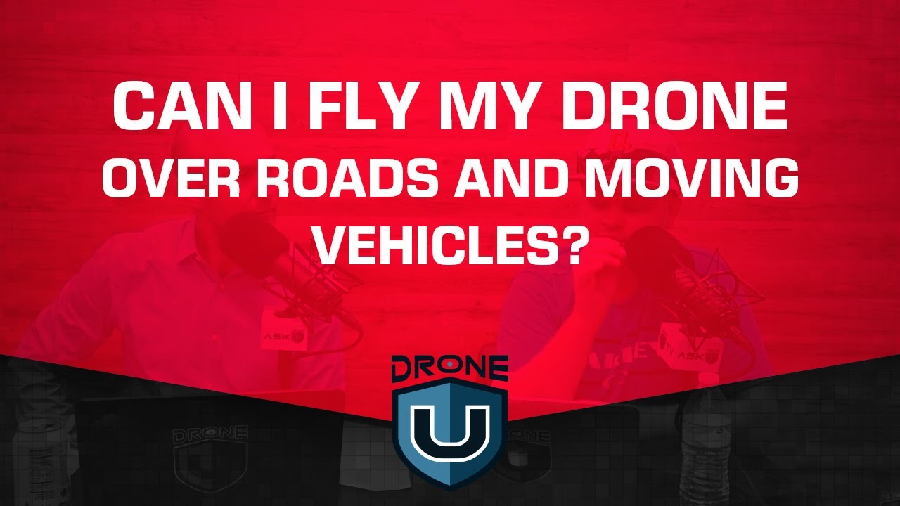 Can I Fly My Drone Over Roads and Moving Vehicles? - YouTube