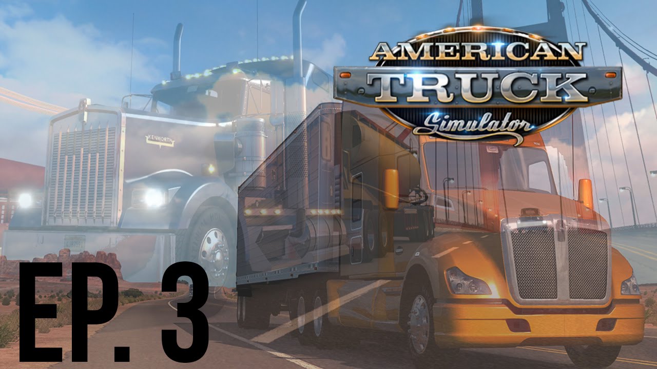 American Truck Simulator :: Goodbye Keyboard! :: EP.3 - YouTube
