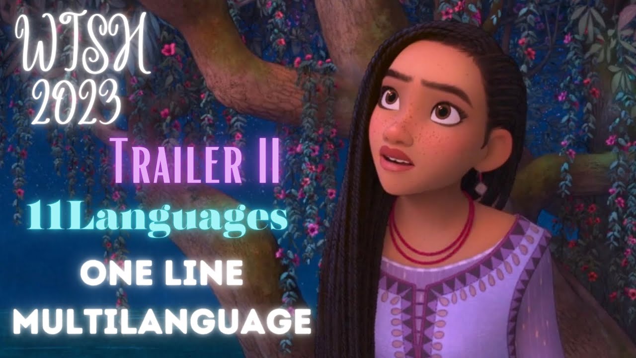 Disney Wish - Trailer II (2) | One-Line Multilanguage - YouTube