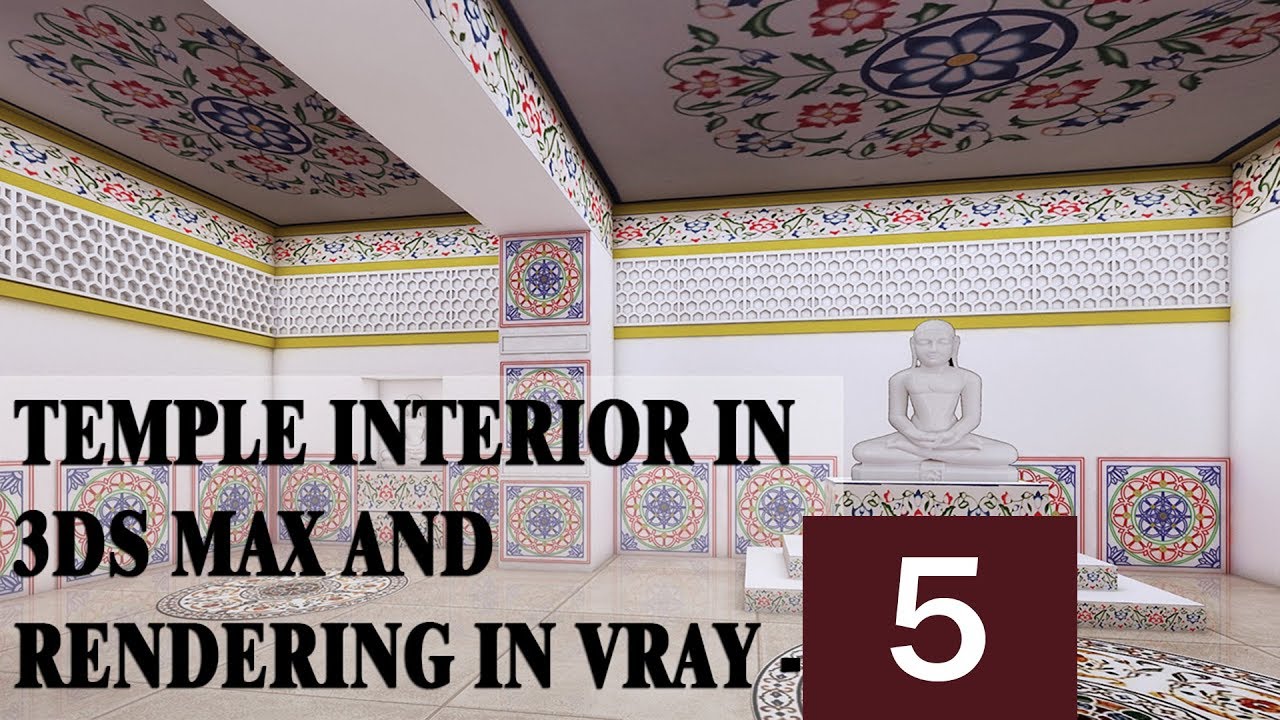 TEMPLE INTERIOR IN 3DS MAX AND RENDERING IN VRAY PART-5 - YouTube