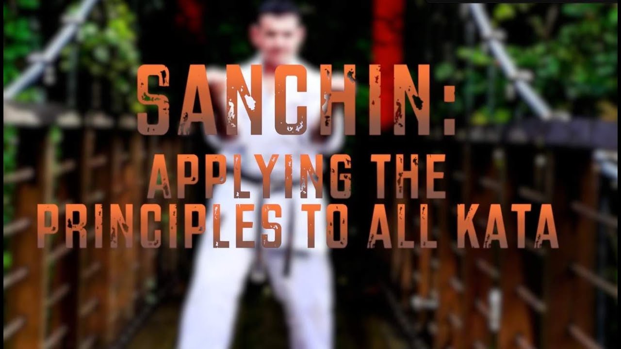 Sanchin pt3: Applying principles of Sanchin to all kata - YouTube
