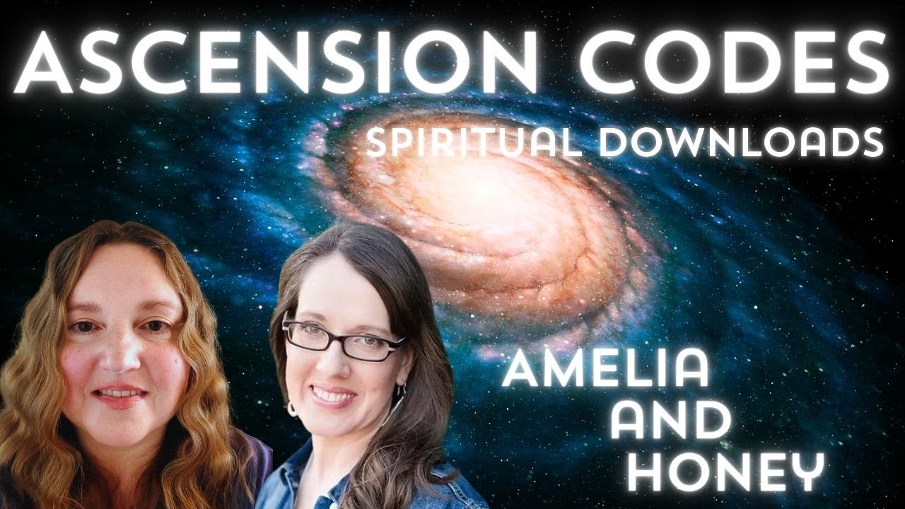 Spiritual Downloads, Ascension Codes, and Gifts with Amelia and Honey - YouTube