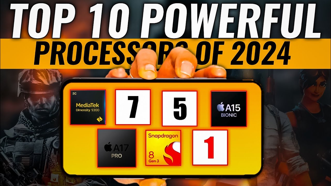 TOP 10 POWERFUL PROCESSORS FOR MOBILE IN 2024🔥 - YouTube
