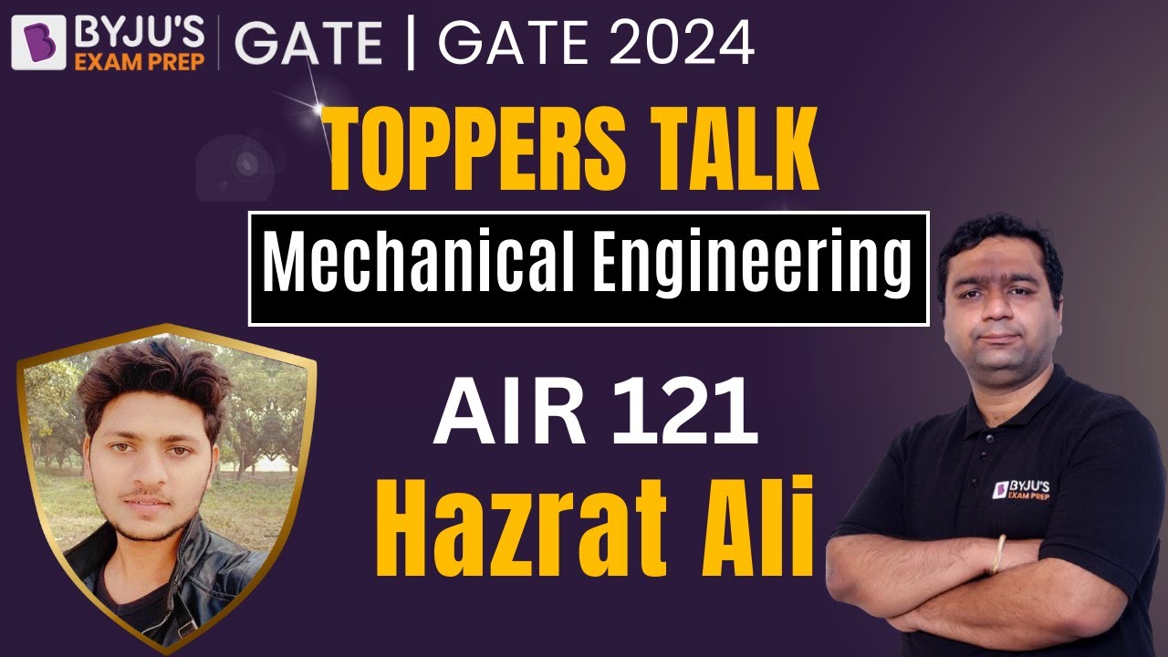 GATE 2024 Mechanical Topper | AIR 121 | Hazrat Ali | GATE 2024 Toppers Talk | BYJU'S GATE - YouTube