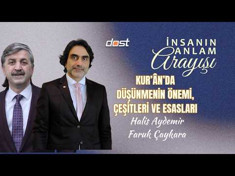 İnsanın Anlam Arayışı | Kur’ân’da Düşünmenin Önemi, Çeşitleri ve Esasları | Halis Aydemir