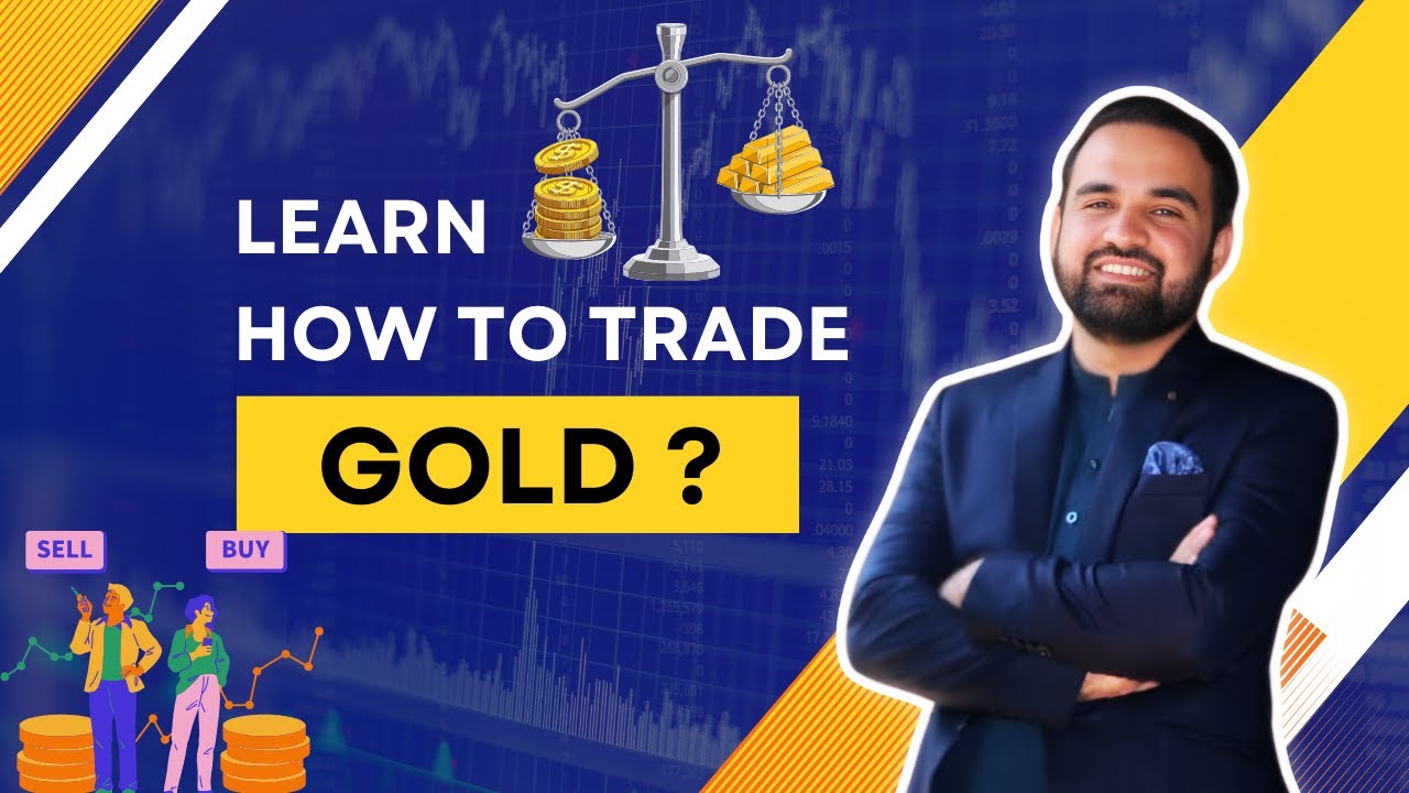 How to trade GOLD? | Mastering Gold Trading | Trading with Abu Baker ...