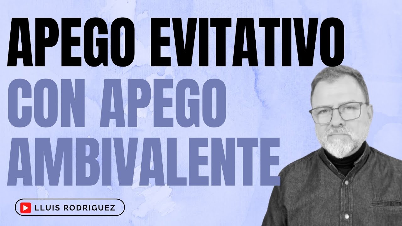 Evitativo y Ambivalente, reprochando el pasado. Problemas en la ...