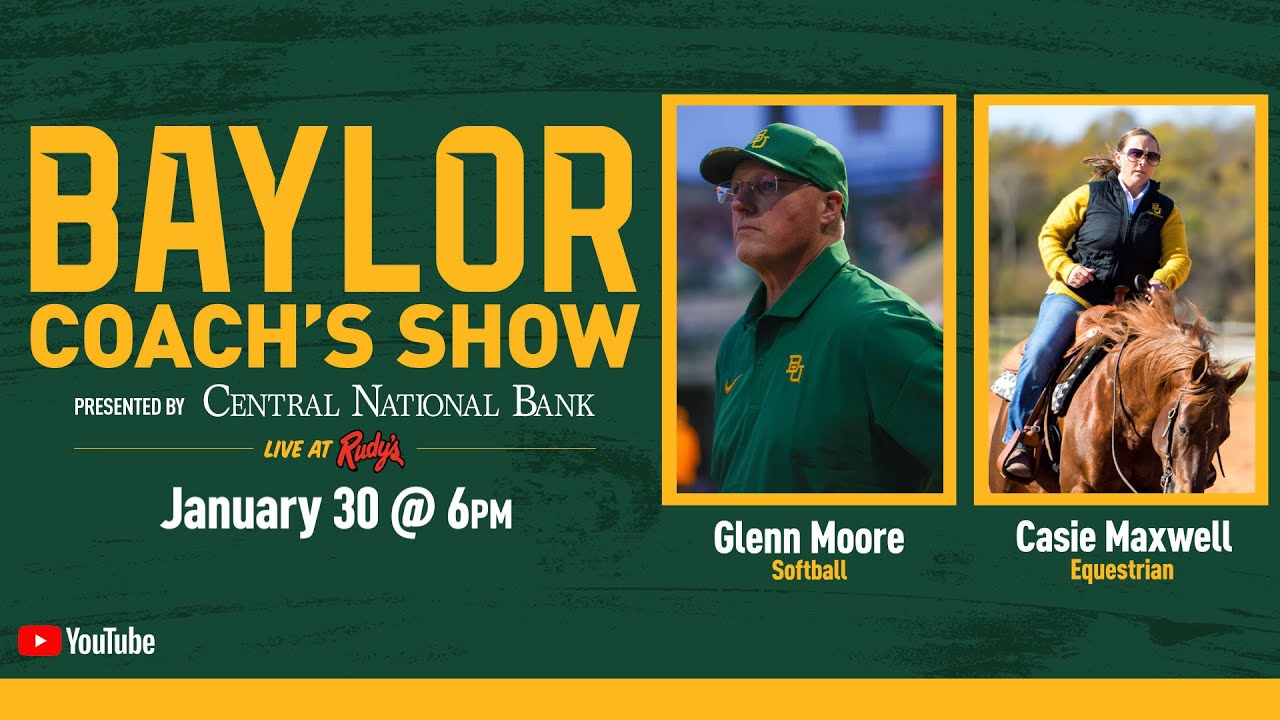 Baylor Coach's Show: Glenn Moore and Casie Maxwell | January 30, 2025 ...