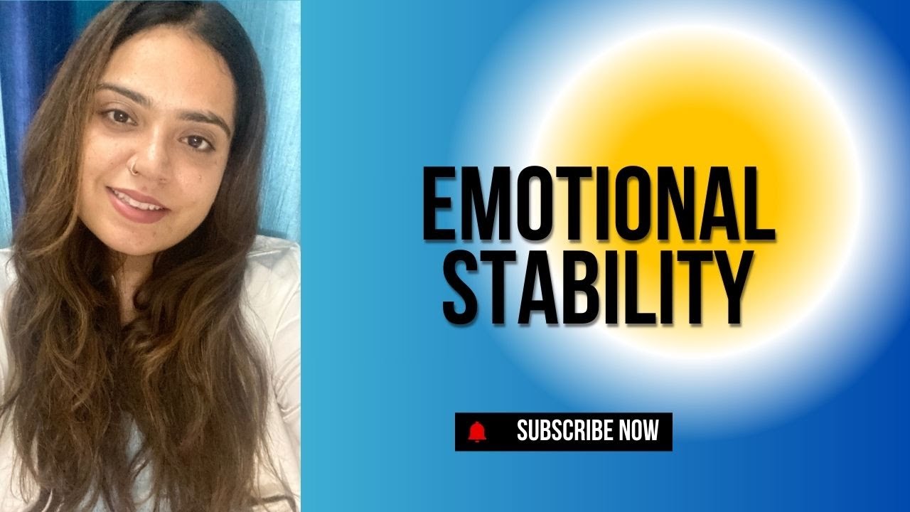 What is emotional stability? do you feel you are emotional stable - YouTube