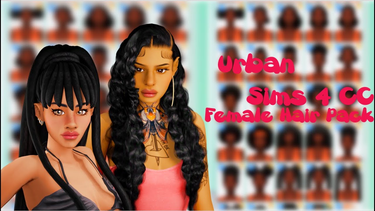 Urban Sims 4 CC Female Hair Pack - YouTube