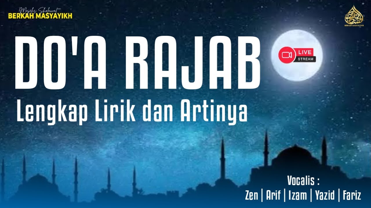 🔴 LIVE DOA RAJAB TERBARU 2024 MALAM INI FULL LIRIK DAN ARTINYA - YouTube