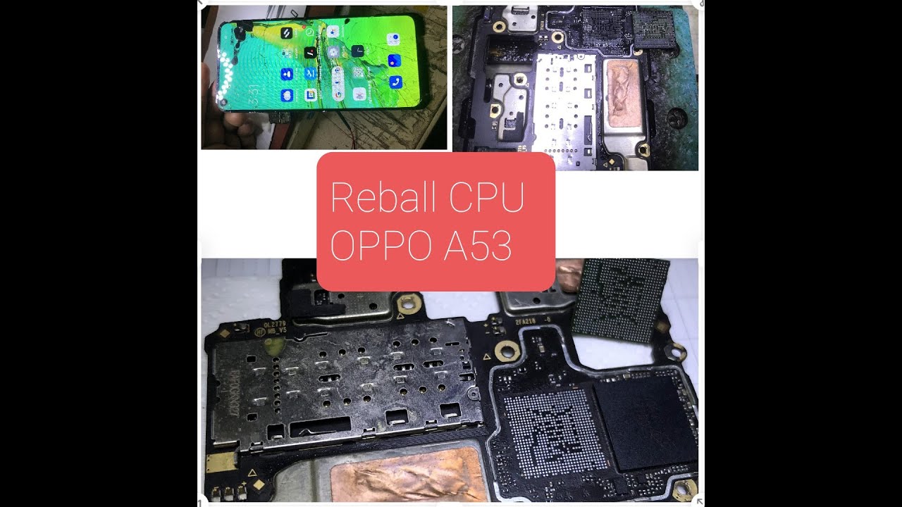 Reball CPU OPPO A53 សួស្តី បងប្អូនជាងទូរស័ព្ទទាំងអស់គ្នា - YouTube