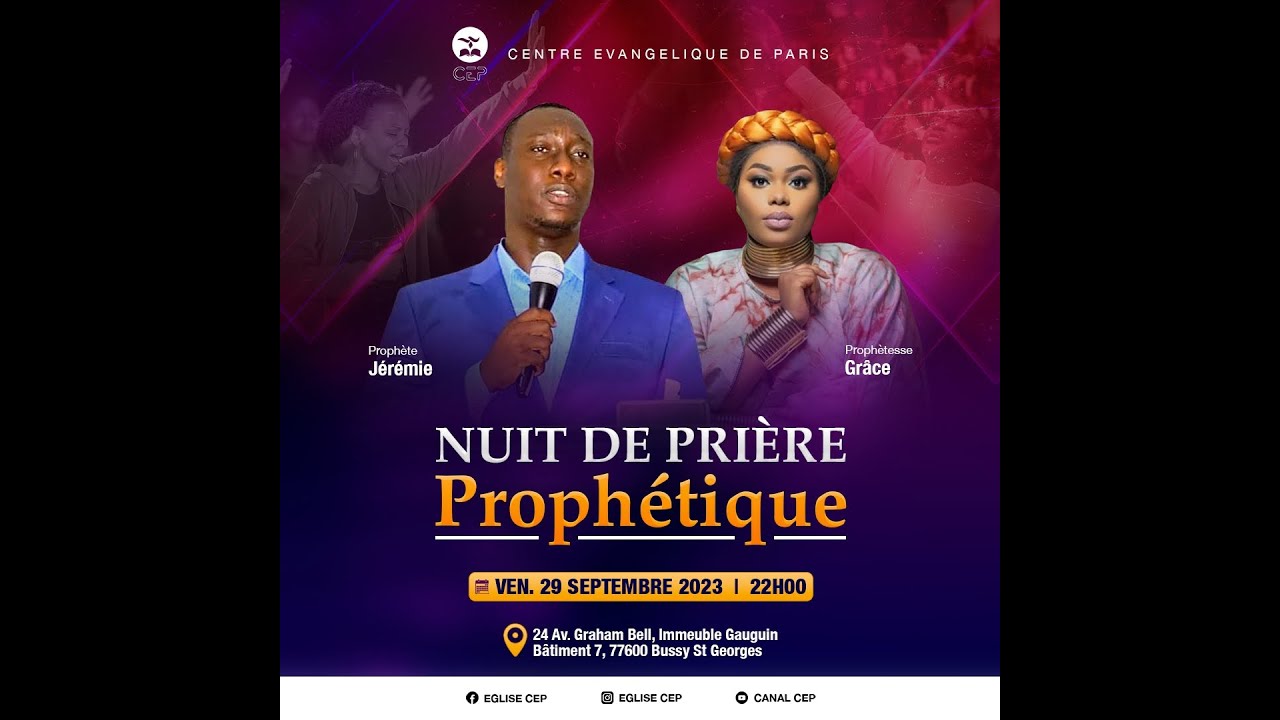 Nuit de prières prophétique - Prophète Jérémie / Prophétesse Grâce ...