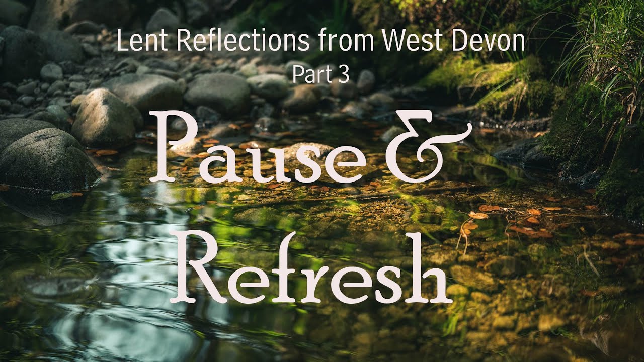 Lent Reflections from West Devon Part 3 - YouTube