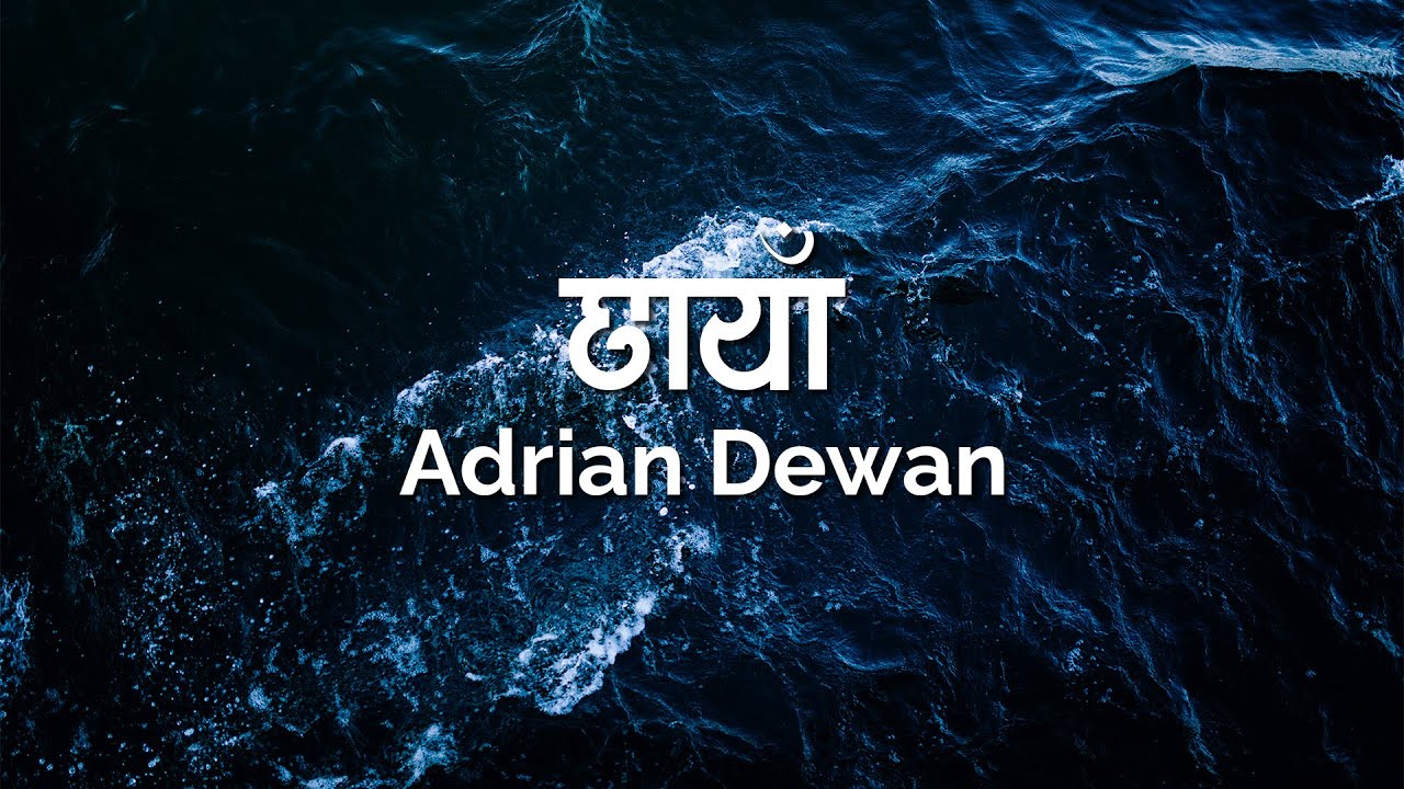 Chhaya (Lyrics Video) - Adrian Dewan - YouTube