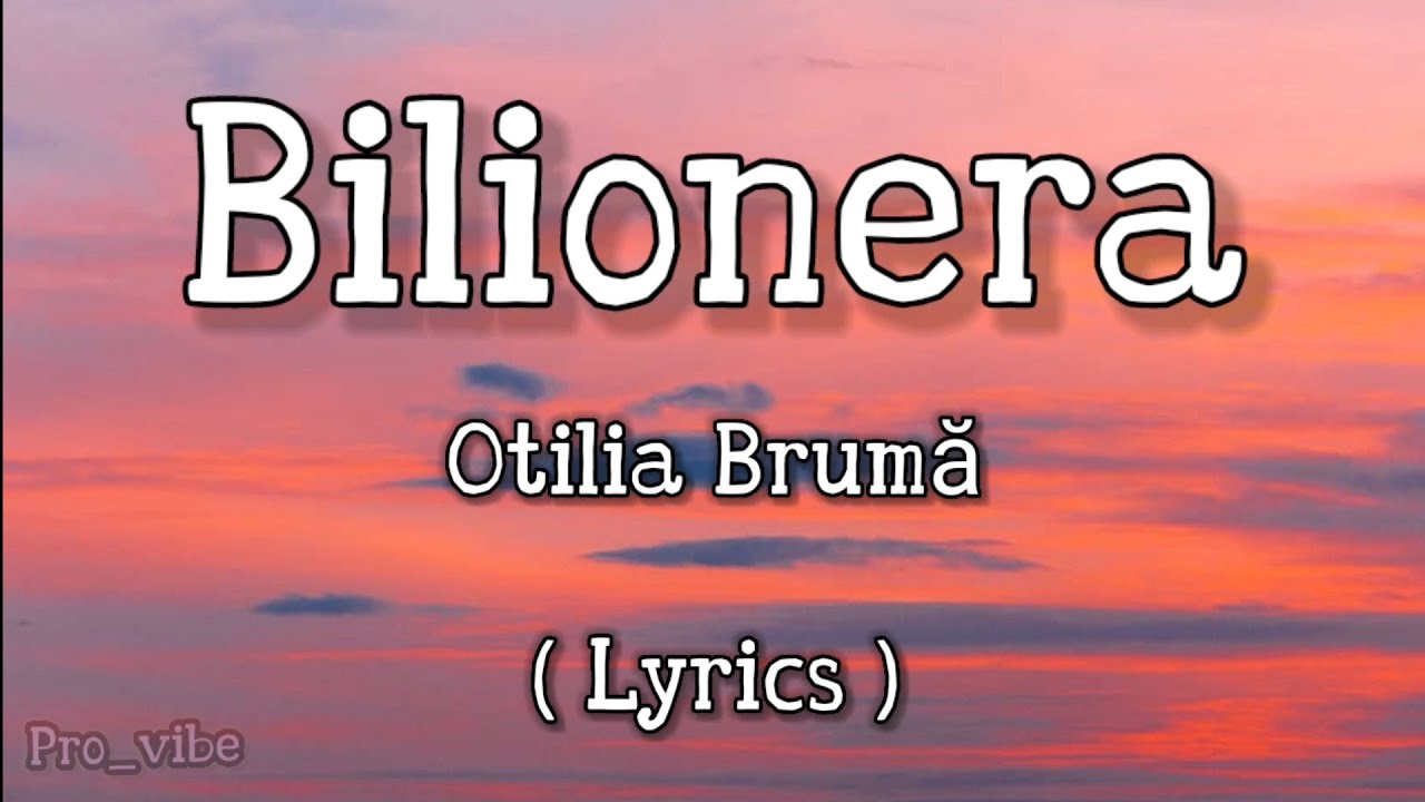 Bilionera - Otilia Brumă | Lyrics video | Tranding song - YouTube