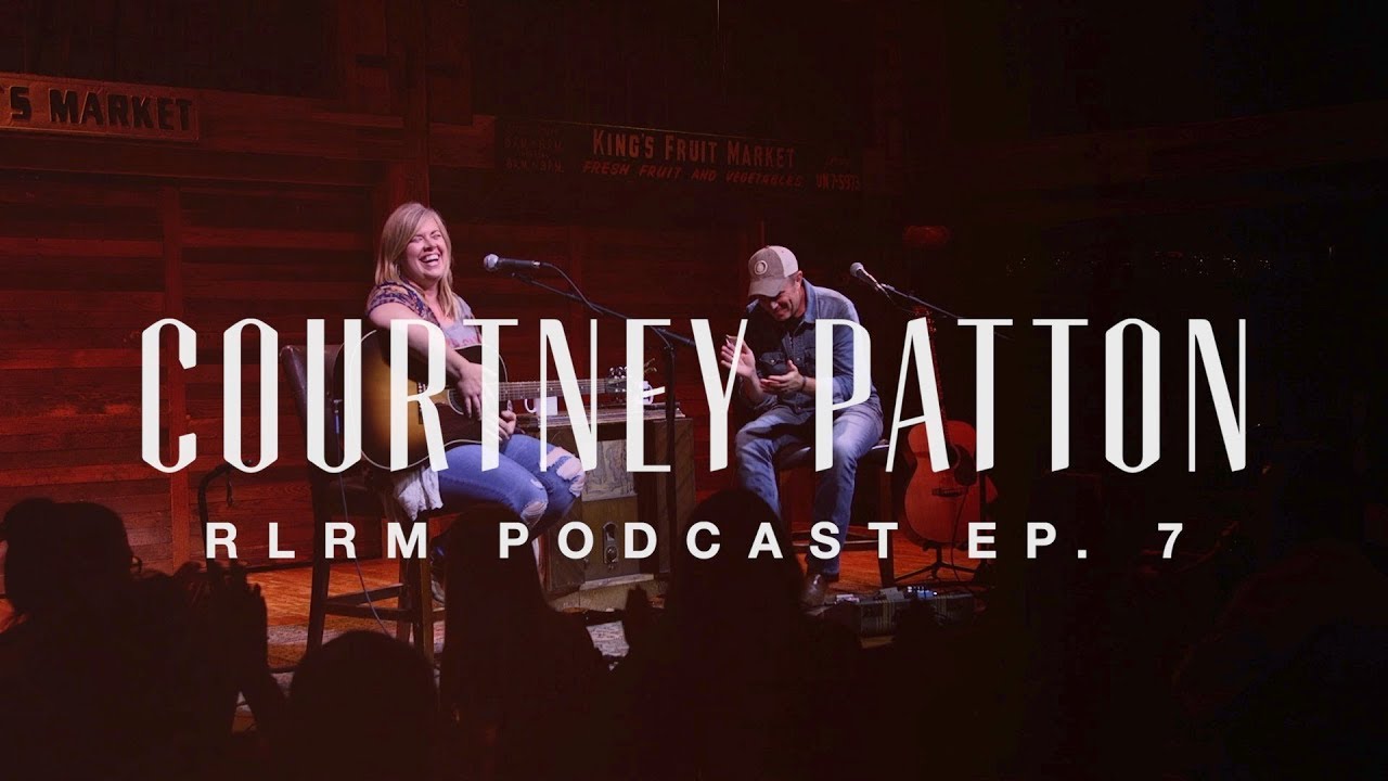 Courtney Patton - RLRM Podcast Ep. 7 - YouTube