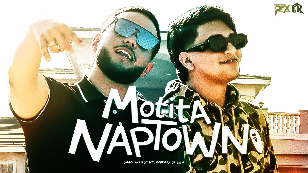 Motita Naptown - Diego Saucedo ft. Empresa De La M (Video Oficial ...