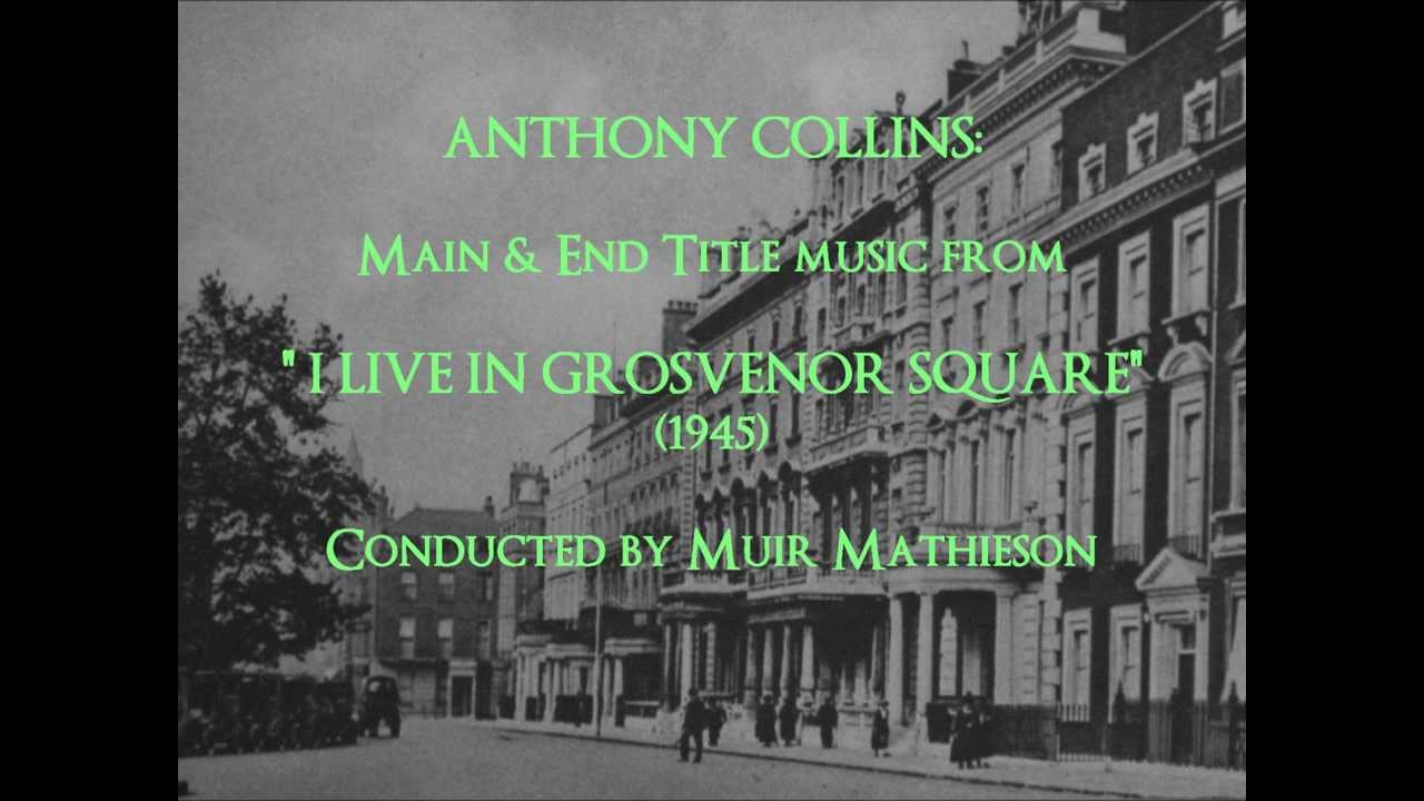 Anthony Collins: music from I Live at Grosvenor Square (1945) [U.K ...