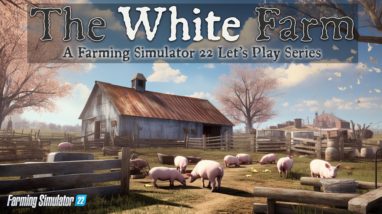 Pigs in the Barn! | The White Farm | Farming Simulator 22 | Episode 18 ...