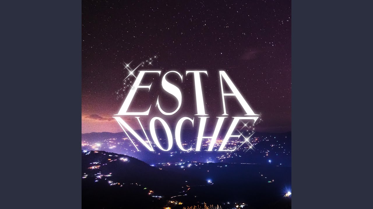 ESTA NOCHE - YouTube