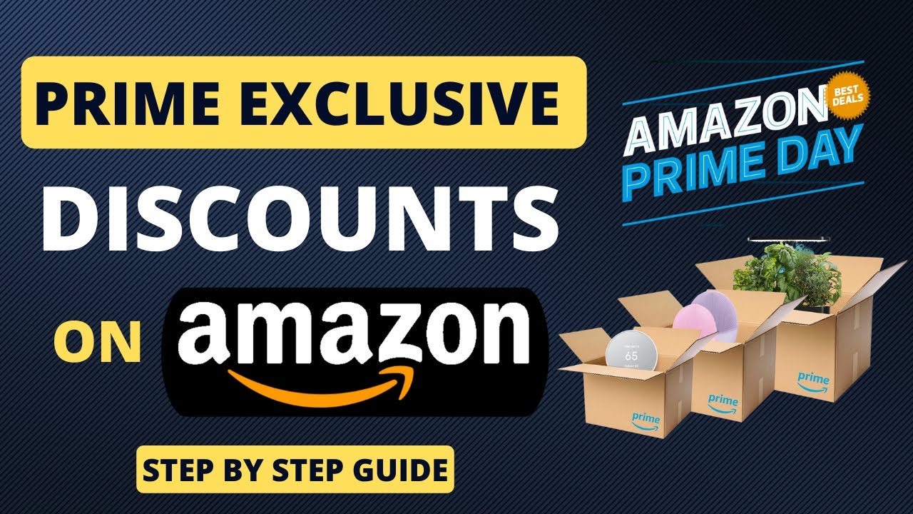 Prime Exclusive Discount Setup 2023 | Amazon Prime Day to Boost Your ...