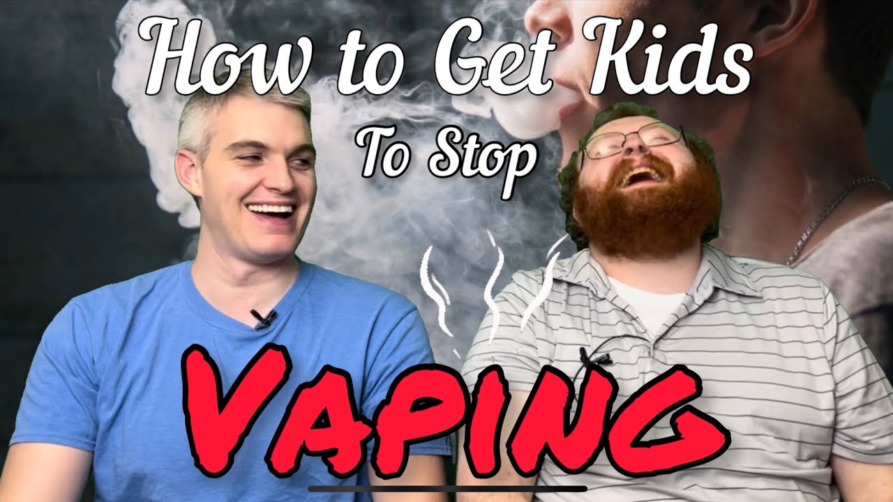 Ep 80 - How to Get Kids to Stop Vaping - YouTube