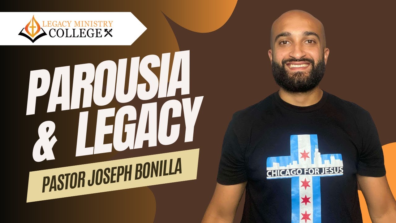 Chapel #100 // Parousia & Legacy // Pastor Joseph Bonilla - YouTube