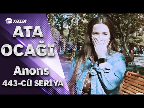 Ata Ocağı (443-cü seriya) ANONS