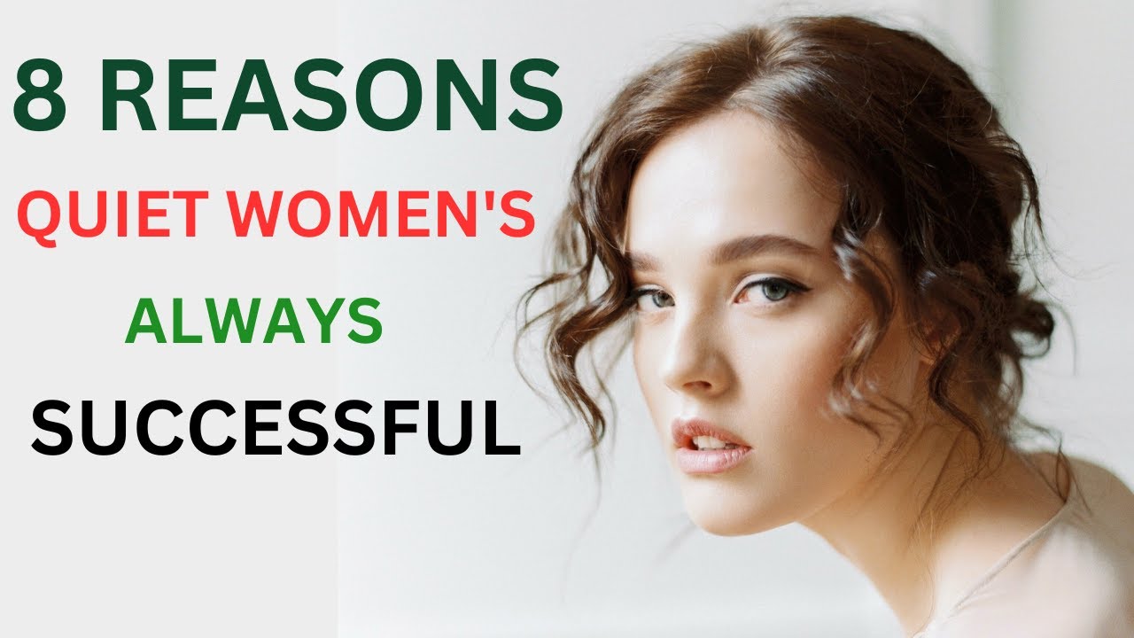8 Reasons Quiet Women Are Successful - YouTube
