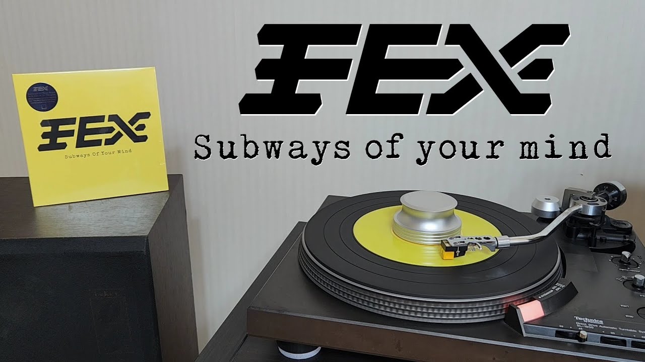 FEX - Subways Of Your Mind (1983) [Vinyl rip HQ] - YouTube
