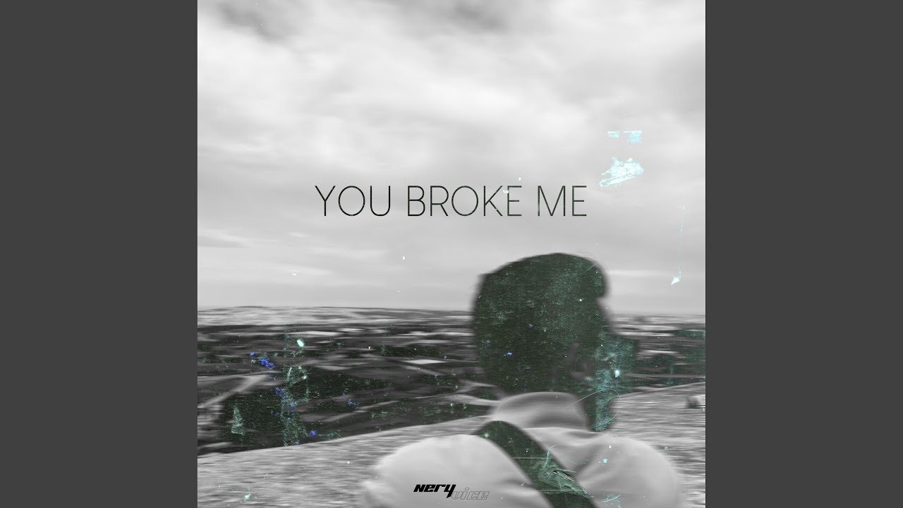 You Broke Me - YouTube