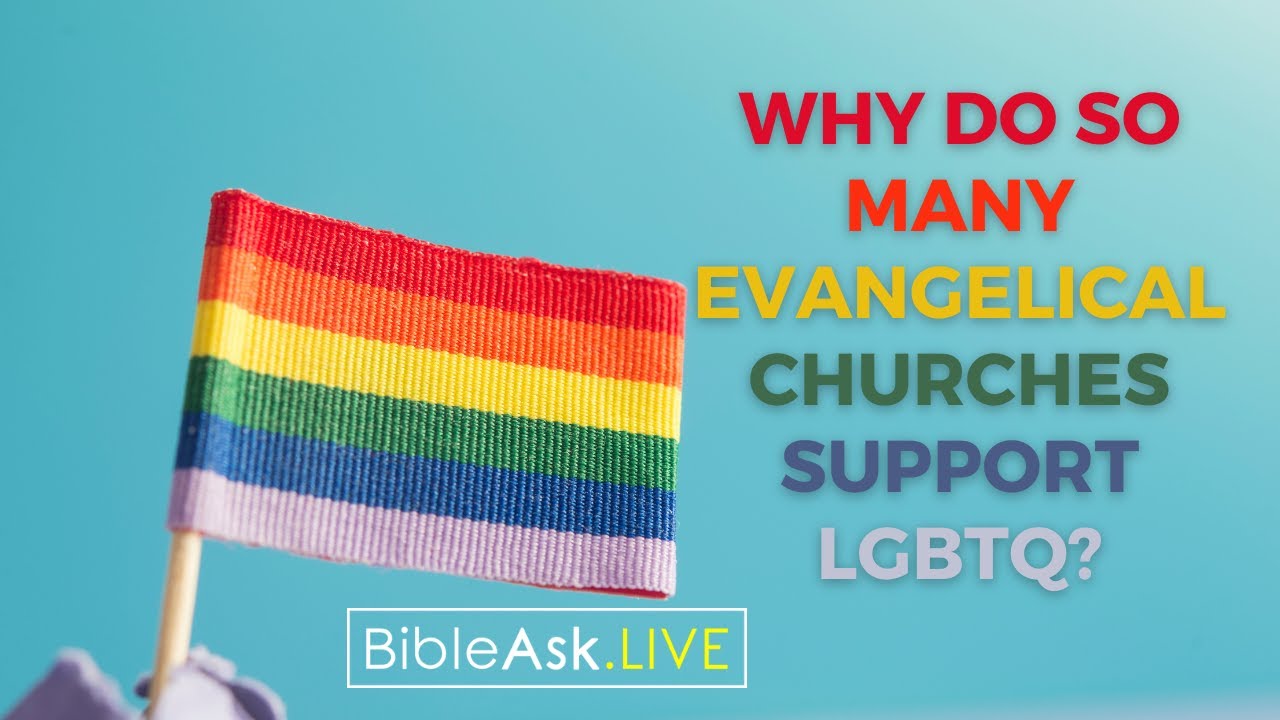Why do so many evangelical churches support LGBTQ? - YouTube