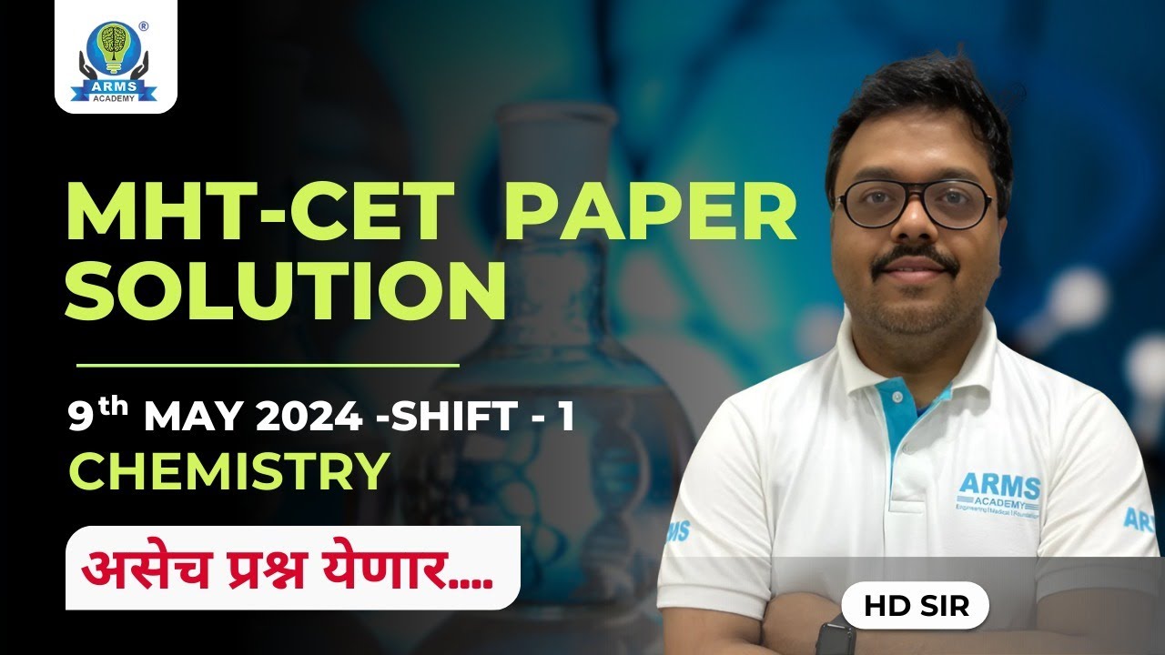 MHT-CET-PYQ SOLUTION I CHEMISTRY I DATE 9 MAY - SHIFT 1 I CET 2024 ...