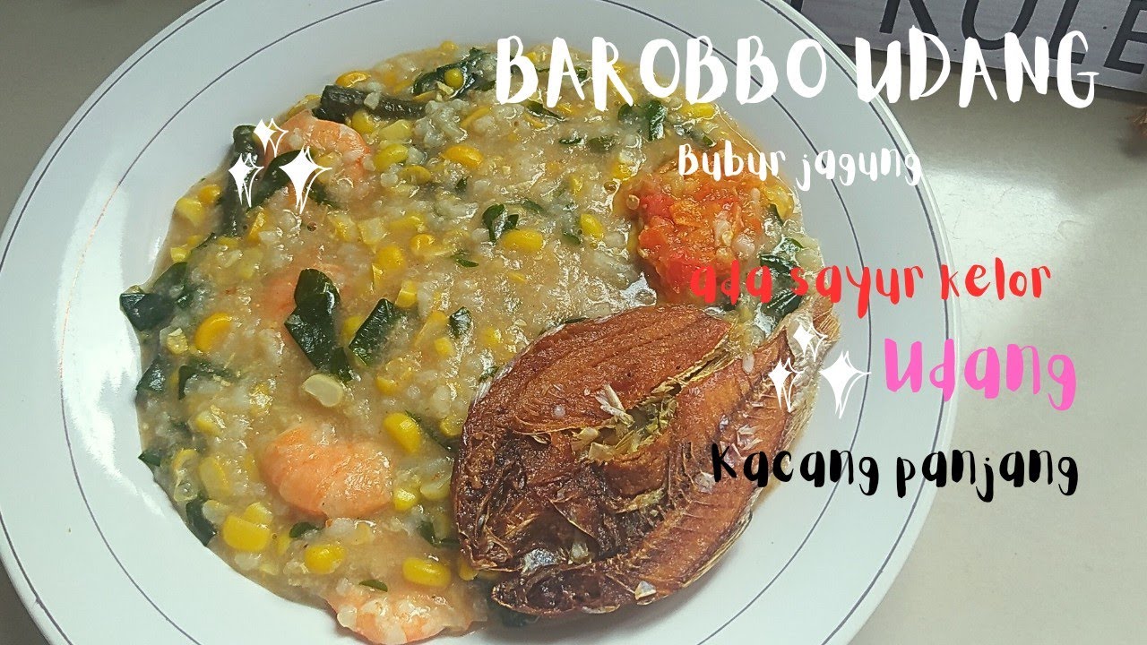 RESEP DAN CARA MEMBUAT BAROBBO UDANG / BUBUR JAGUNG KHAS MAKASSAR - YouTube