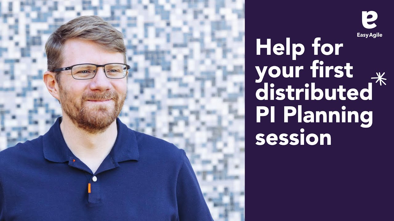 Advice for your first distributed PI Planning session - YouTube