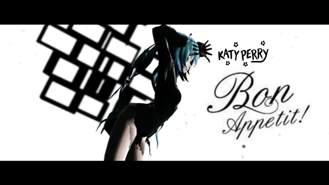 [MMD/Vocaloid] Katy Perry - Bon Appetit [By "ALISA🧧BOSCONOVITCH"] - YouTube