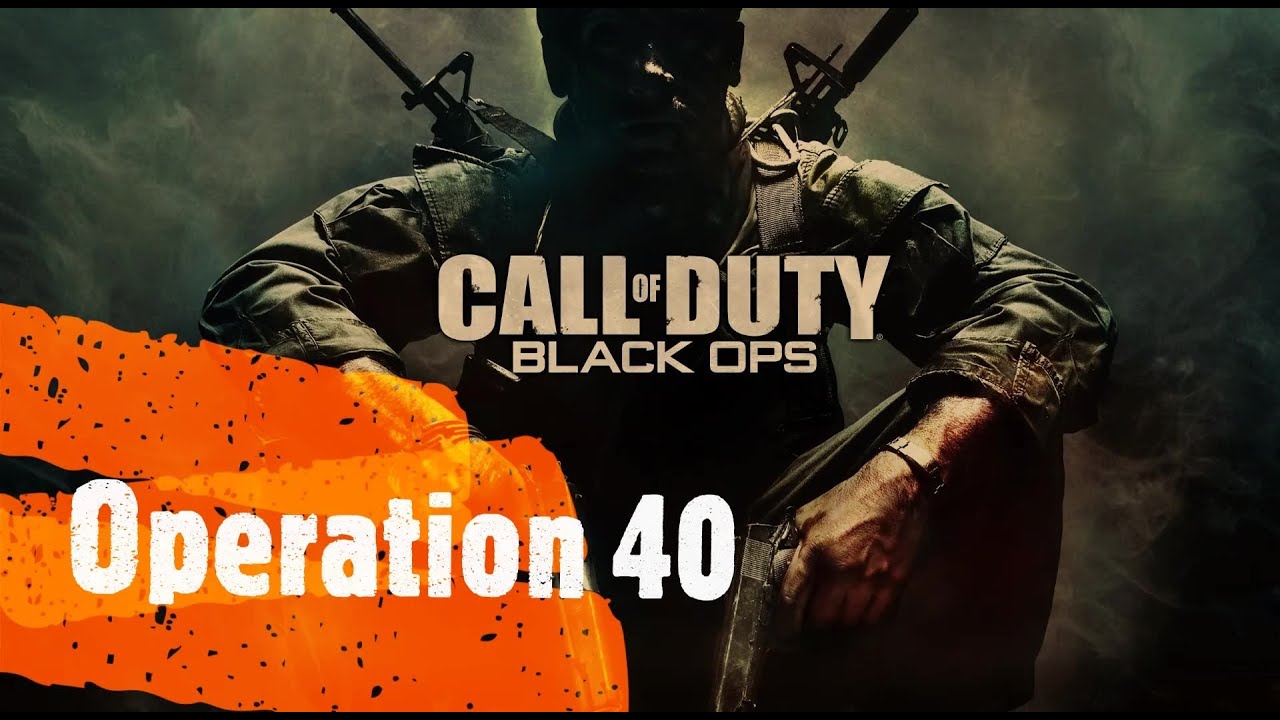 Call of Duty: Black Ops | Walkthrough #1 | Mission 1 - Operation 40 ...