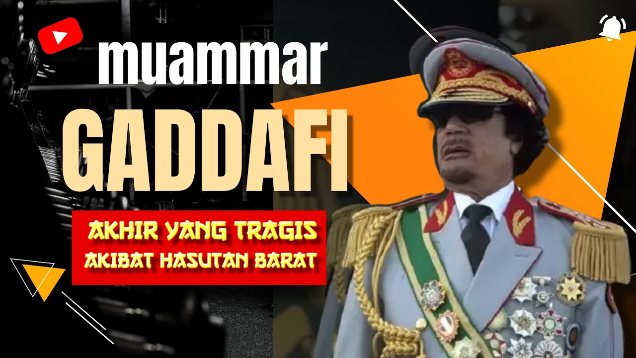 Muammar Khadafi: Dari Petani Hingga Pemimpin Libya - YouTube